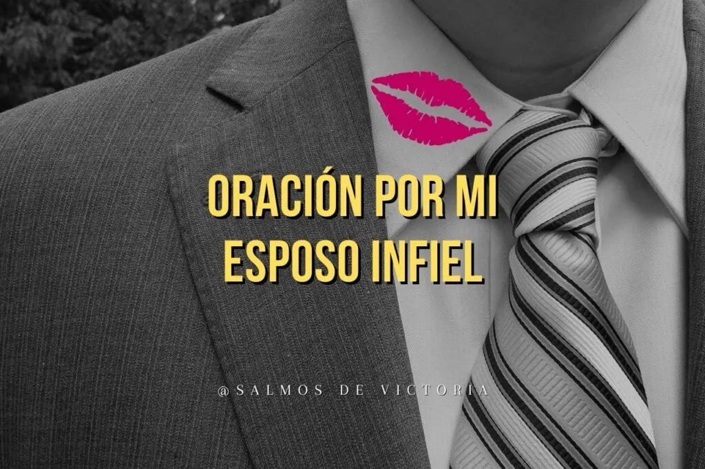 ORACIÓN POR MI ESPOSO INFIEL: ¡Transforma su corazón!